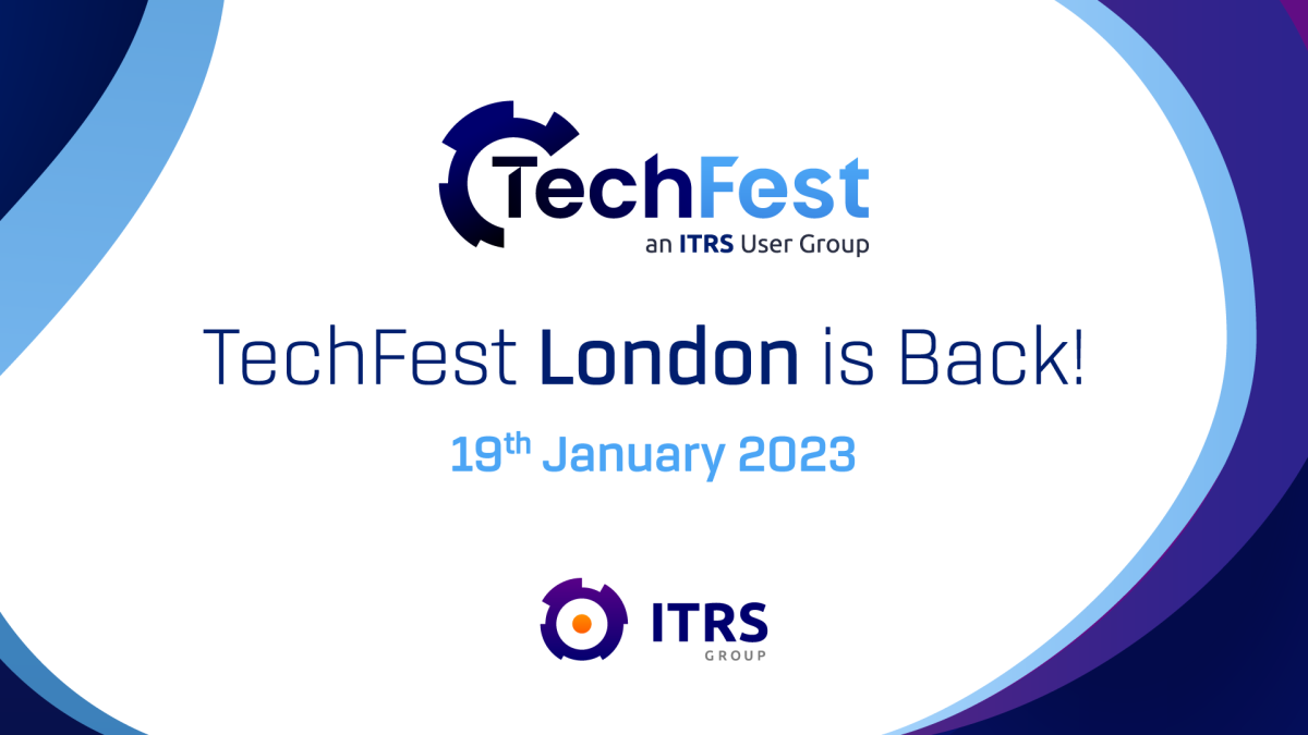 TechFest London 2023 | ITRS